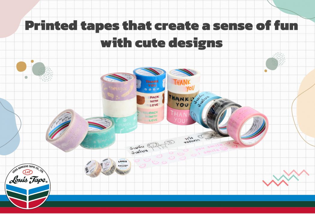 Louis Tape ผลิตเทปกาวรายใหญ่ที่สุดแห่งหนึ่งในอาเซียนกว่า 50 ปี